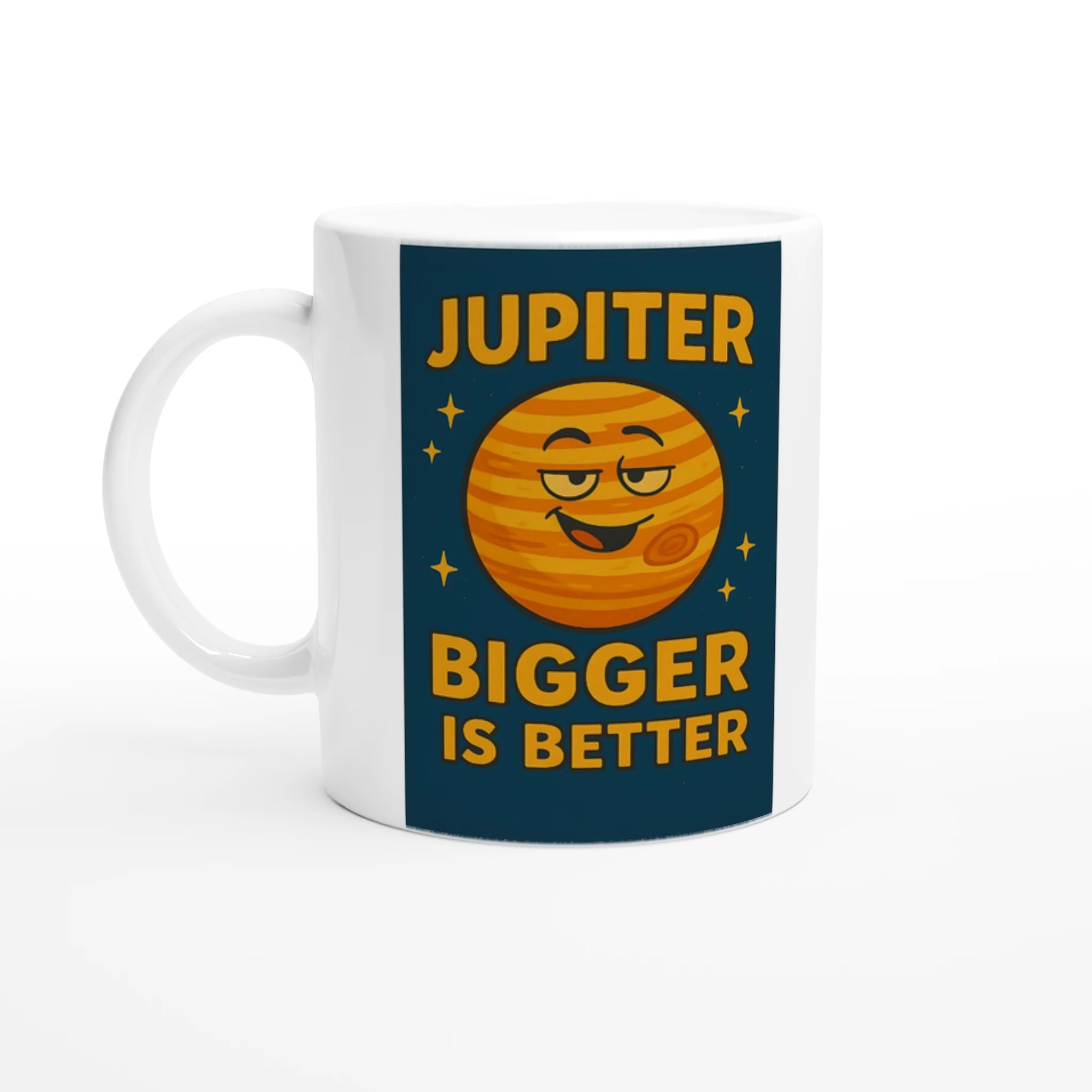 Ceramic Mug - Jupiter Bigger is Better Design – Gift Gift